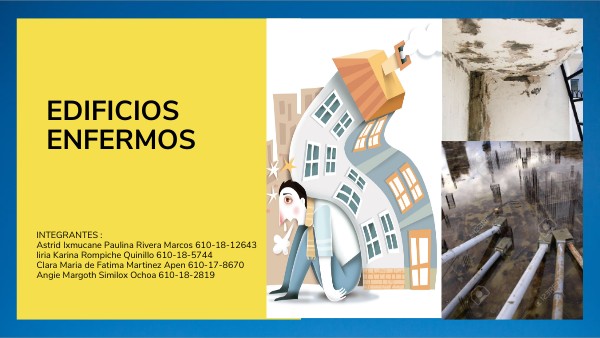 EDIFICIOS ENFERMOS | Genially