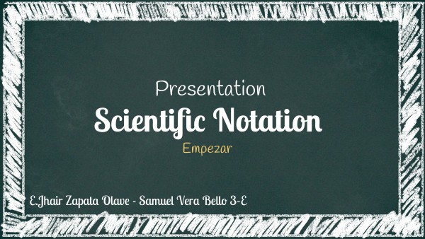 PRESENTACIÓN Scientific Notation