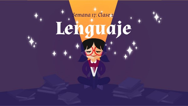 Lenguaje semana 17: clase 2 y 3