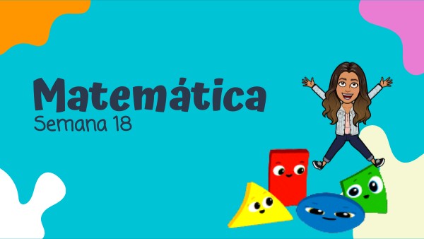 Matemática: semana 18 | Genially