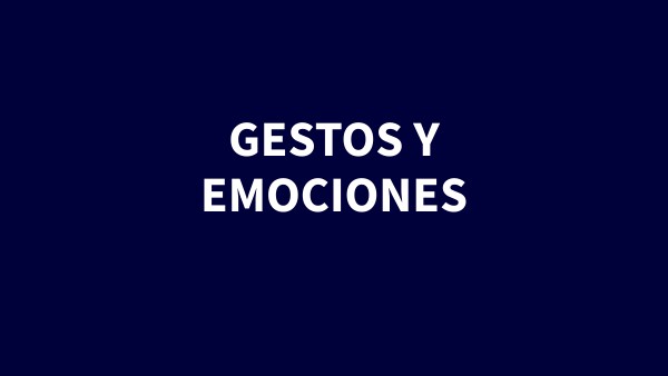 GESTOS Y EMOCIONES