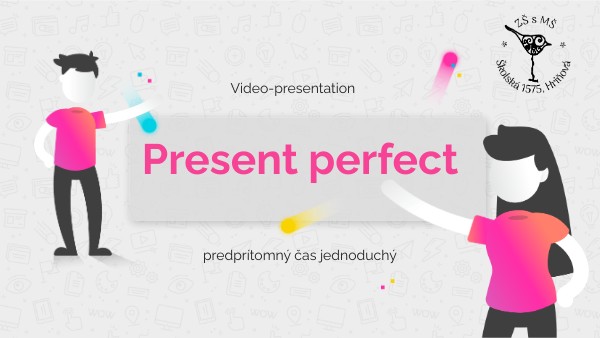 Present perfect tence JR