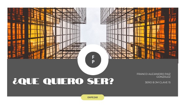 ¿QUE QUIERO SER? | Genially