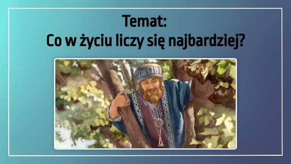kl.5 kat.4 Co w życiu liczy się najbardziej?