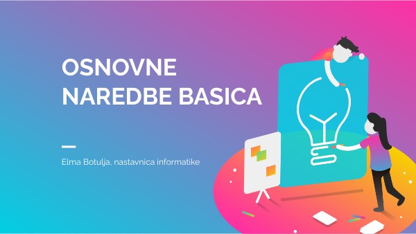 OSNOVNE NAREDBE BASICa | Genially