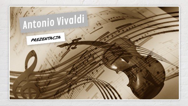 Antonio Vivaldi | Genially