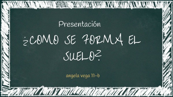como se forma el suelo | Genially