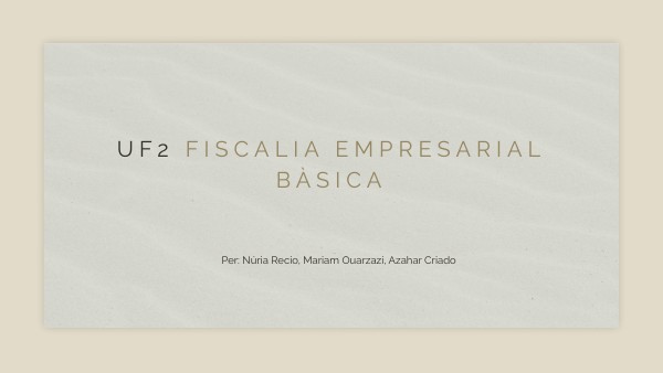 UF2 FISCALIA EMPRESARIAL BÀSICA
