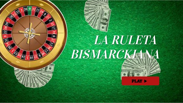 la ruleta bismarckiana | Genially