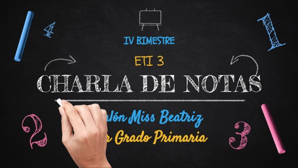 IVB CHARLA DE NOTAS ETI 3 | Genially