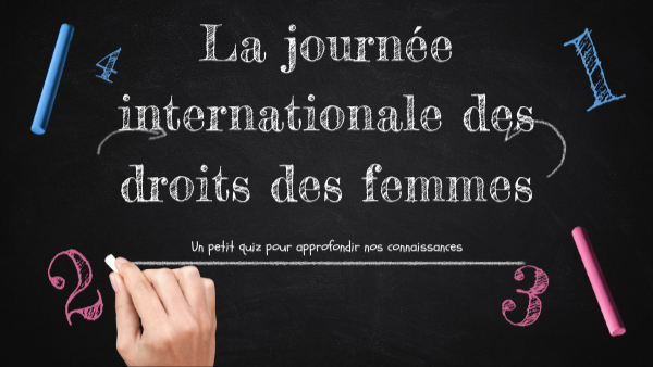 Journée internationale du droit des femmes | Genially