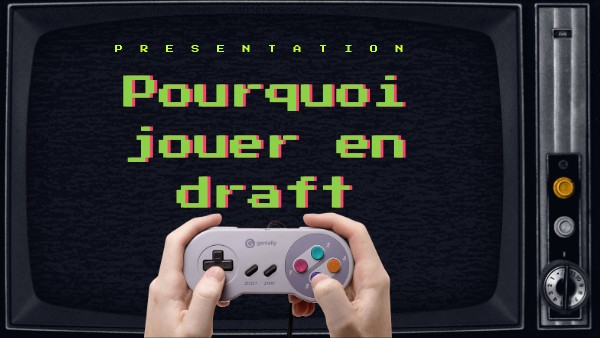pq jouer en draft | Genially