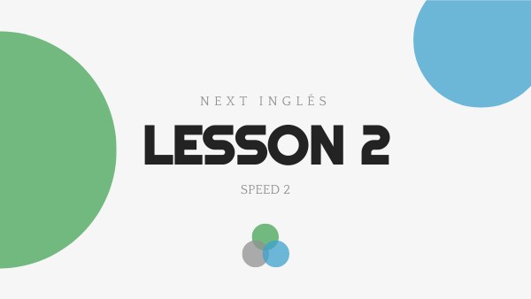 Speed 2 Lesson 2 | Genially