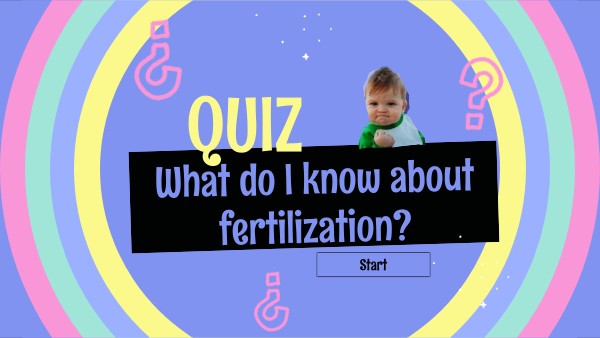 QUIZ fertilization