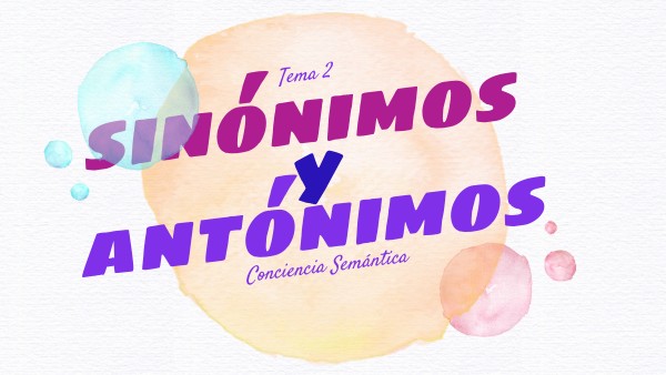 PRESENTACIÓN SINÓNIMS Y ANTÓNIMOS