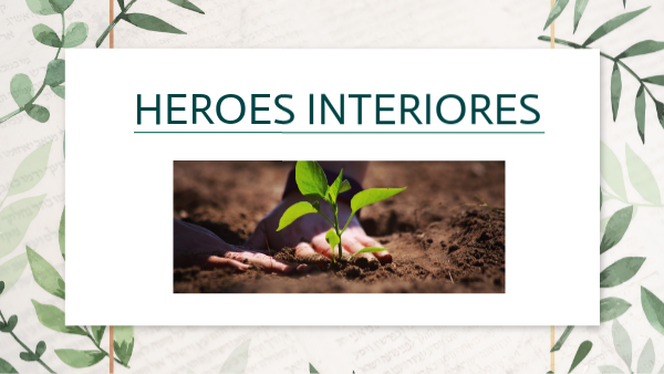 HEROES INTERIORES | Genially