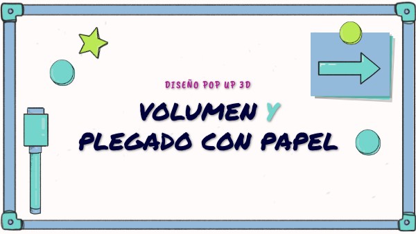 PLEGADO EN VOLUMEN 3D POP UP | Genially