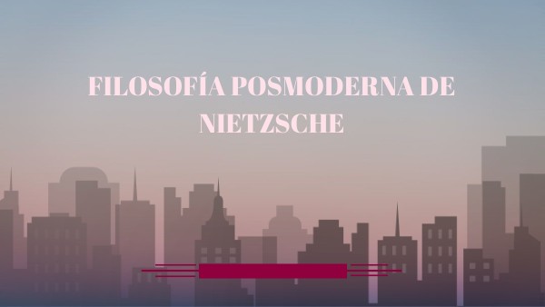filosofía posmoderna de Nietzsche | Genially