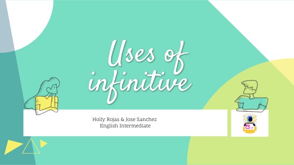 USES OF INFINITIVE | Genially