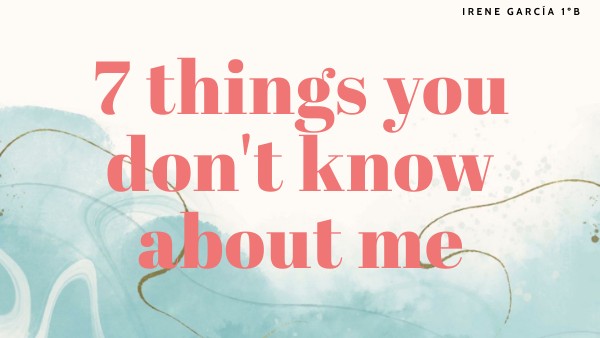 7 things you don't know about me