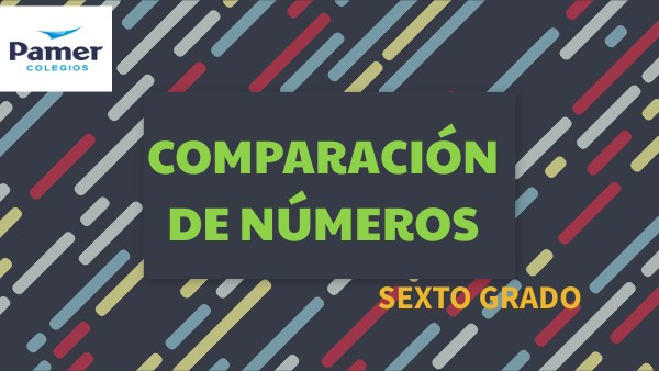 COMPARACIÓN DE NÚMEROS