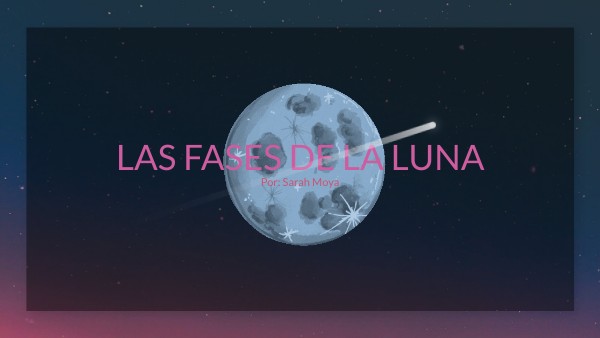 PRESENTACIÓN FASES DE LA LUNA | Genially