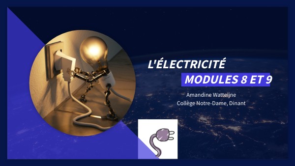2 Phys Electricité - Modules 8 et 9 | Genially