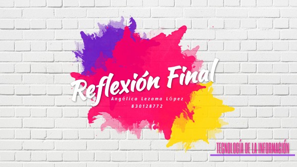 Reflexión final_ALL_TI21 | Genially