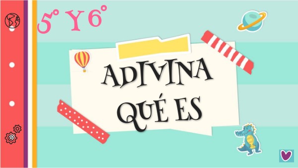 ADIVINA QUÉ ES
