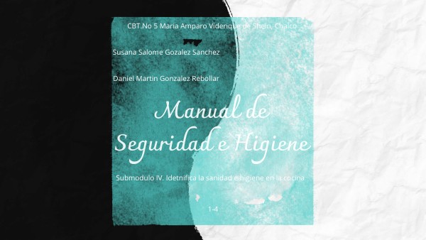 MANUAL DE SEGURIDAD E HIGIENE_Susana Salome Gonzalez Sanchez_1-4 | Genially