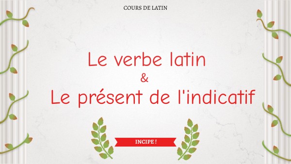 Latin Conjugaisons présent de l'indicatif | Genially