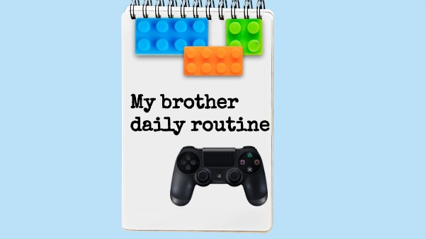 my brother daily routine | Genially