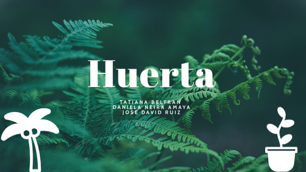 HUERTA | Genially