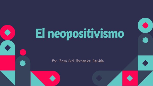 El neopositivismo | Genially