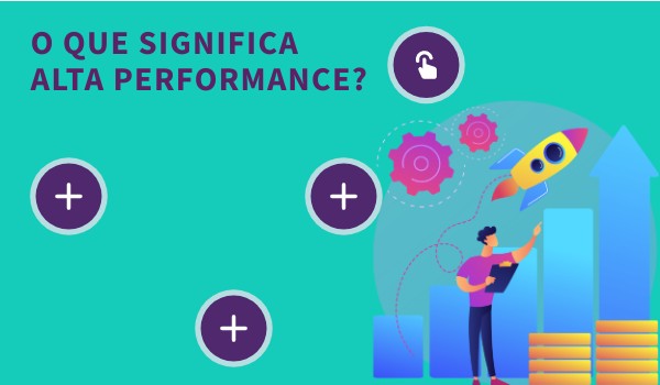 101_O que significa alta performance?