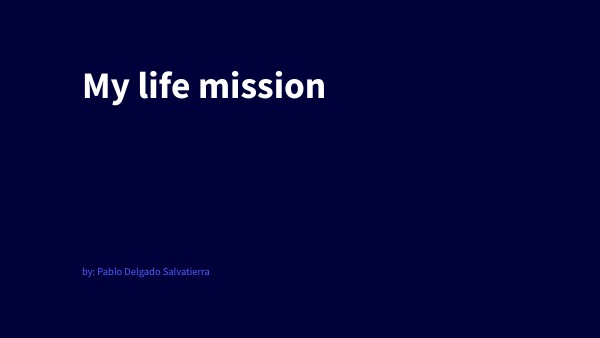 My life mission