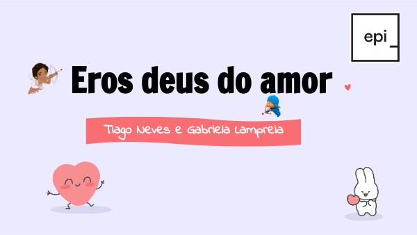 Eros Deus do Amor | Genially