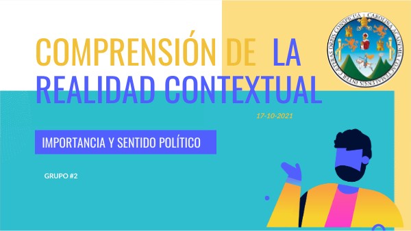 COMPRENSIÓN DE REALIDAD CONTEXTUAL- IMPORTANCIA Y SENTIDO POLITICO ...
