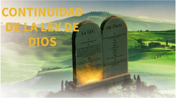 SESIÓN 18: CONTINUIDAD DE LA LEY DE DIOS
