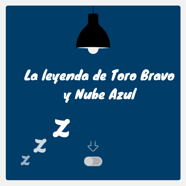 La leyenda de Toro Bravo y Nube Azul | Genially