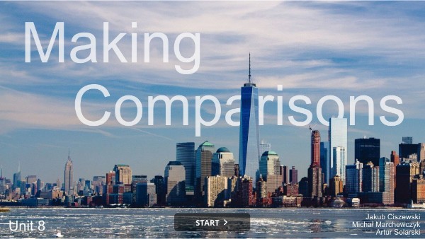 Unit 8 - making comparisons | Genially