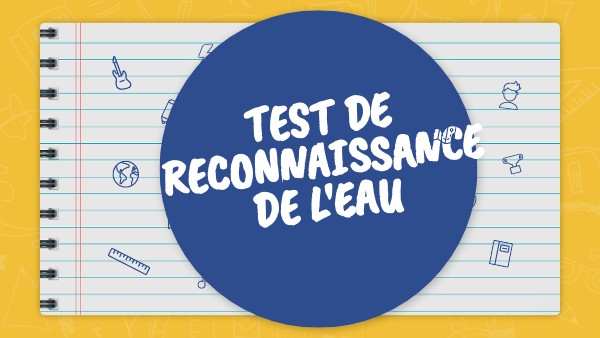 5 eme test eau | Genially