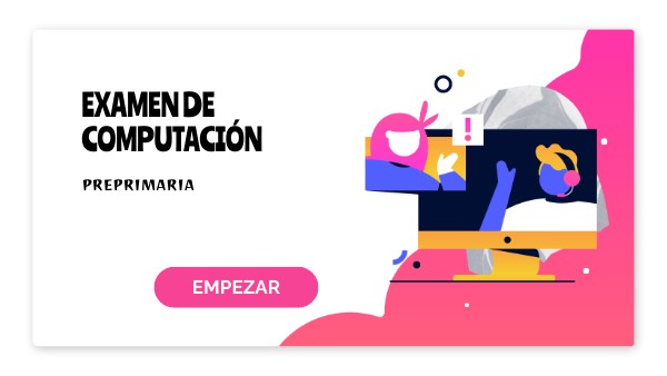 EXAMEN DE COMPUTACIÓN -PREPRIMARIA | Genially