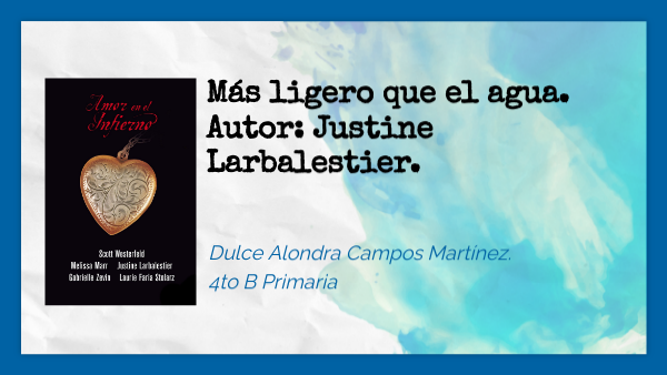 Mas Ligero que el agua Dulce Alondra Campos Martinez