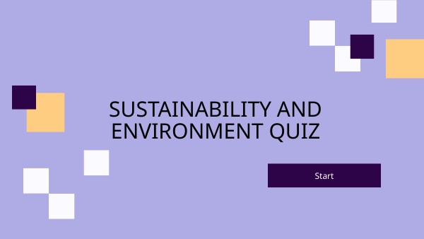 SUSTAINABILITY AND ENVIRONMENT QUIZ
