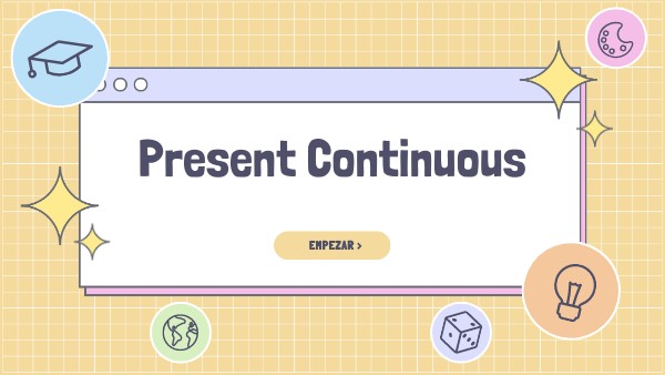 Present Continuous | Genially