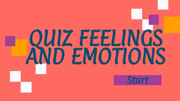 QUIZ FEELINGS AND EMOTIONS