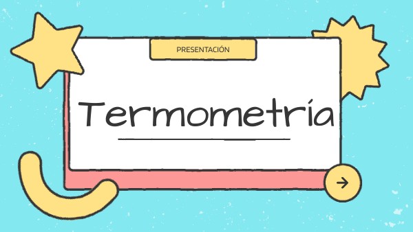 Termometría Física II | Genially