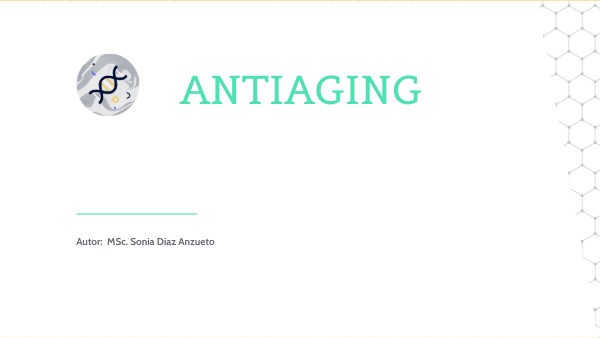 ANTIAGING UN ENFOQUE INTEGRAL | Genially
