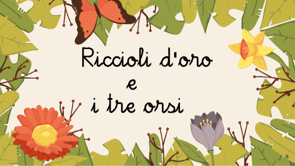 Riccioli d'oro e i tre orsi | Genially